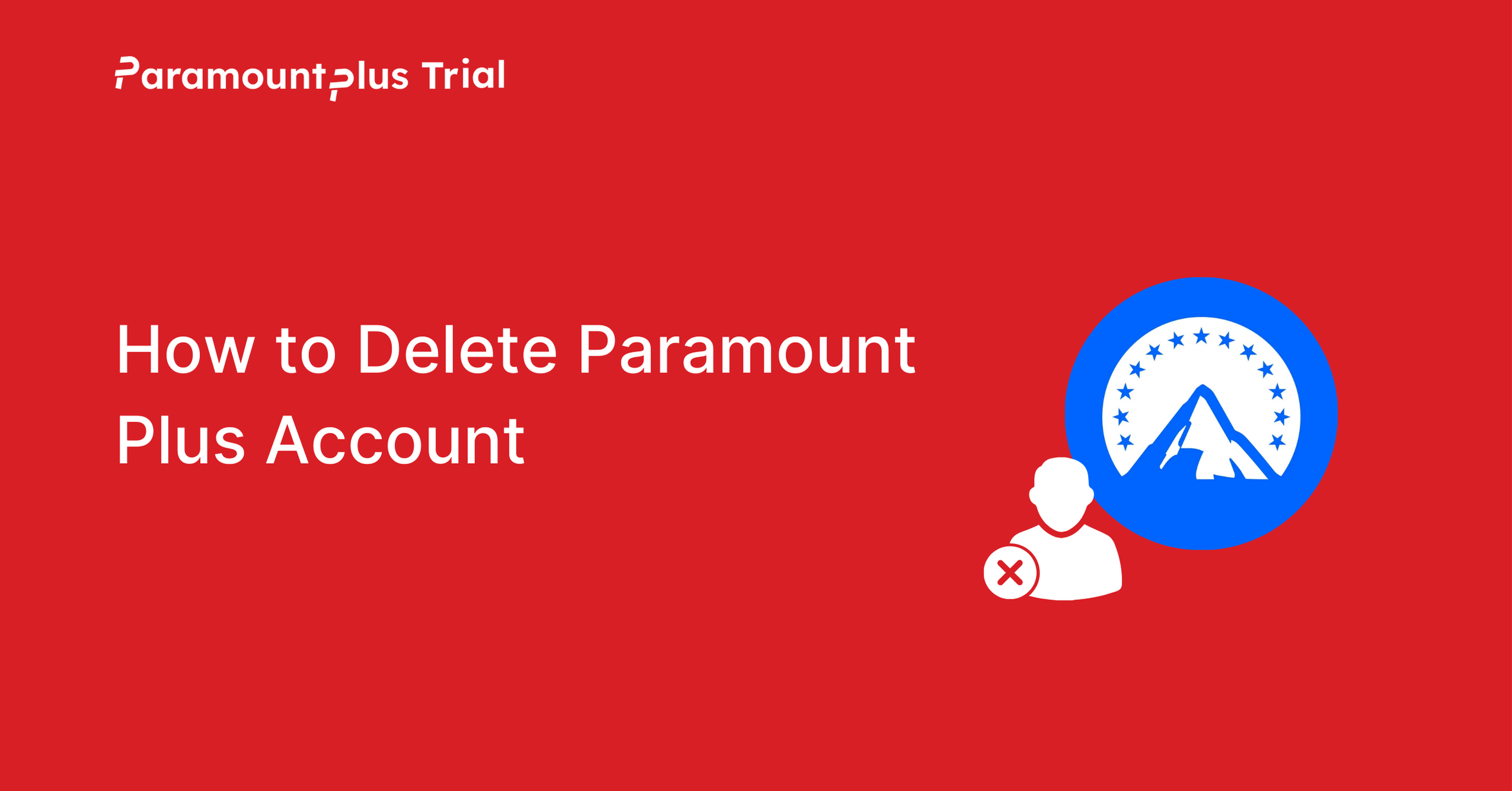 How To Delete Paramount Plus Account (2025 Guide)