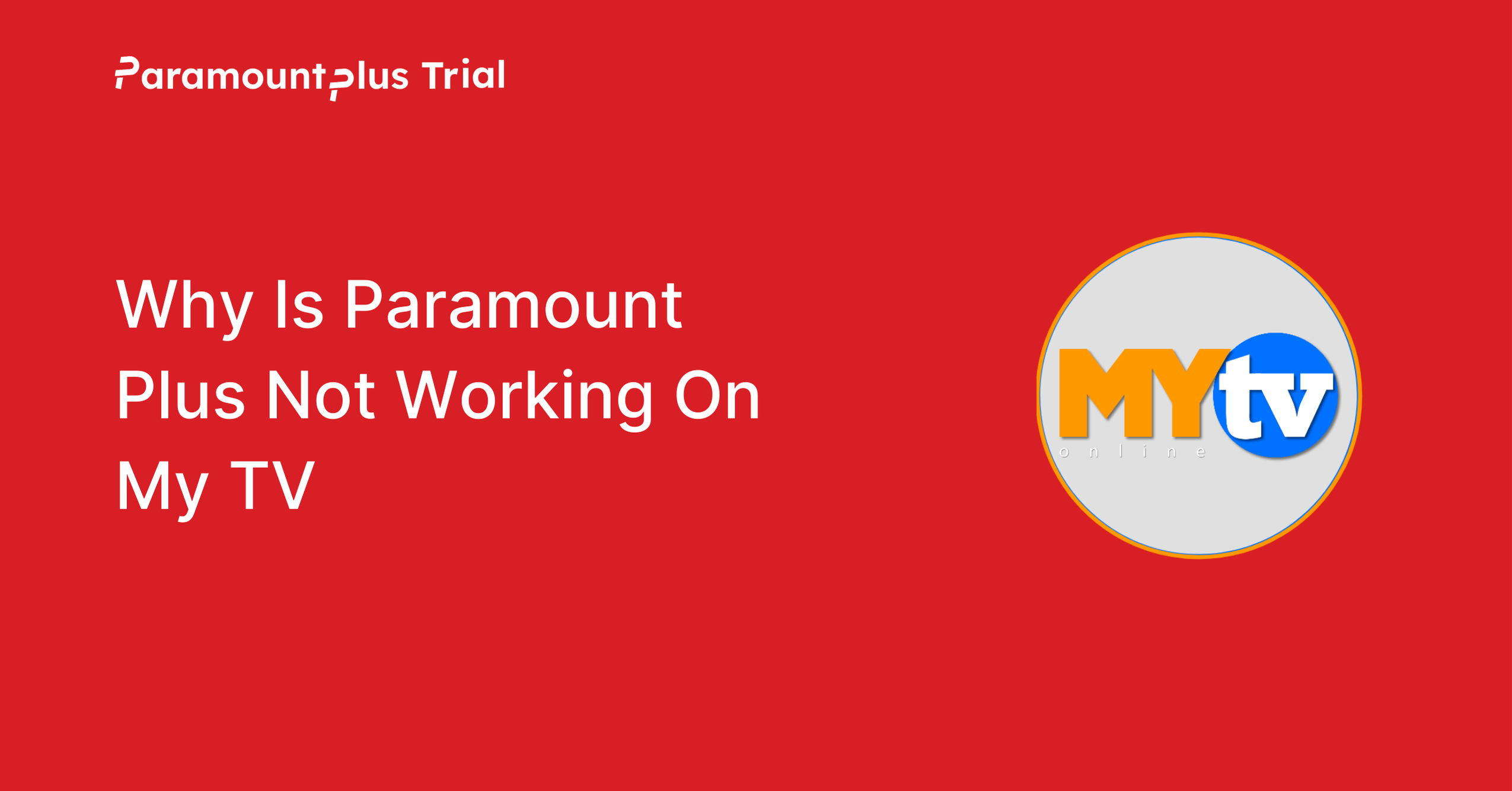 Why Is Paramount Plus Not Working On My TV (Fixes)